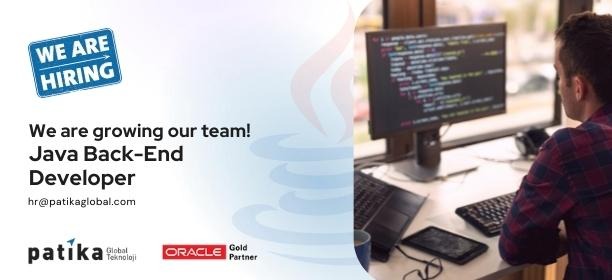 PATİKA GLOBAL TEKNOLOJİ BİLGİ SİSTEMLERİ VE DANIŞMANLIK HİZMETLERİ ANONİM ŞİRKETİ Java Developer ...